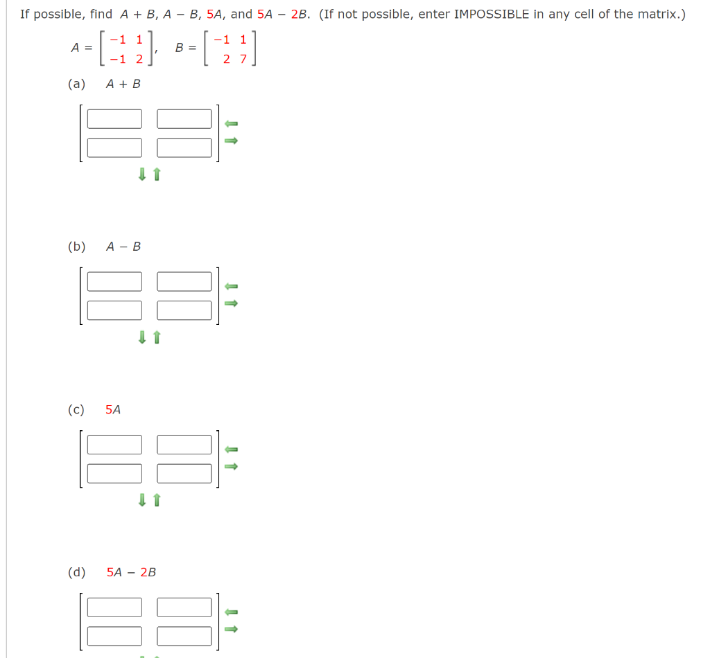 Solved possible, find A+B,A−B,5A, and 5A−2B. (If not | Chegg.com