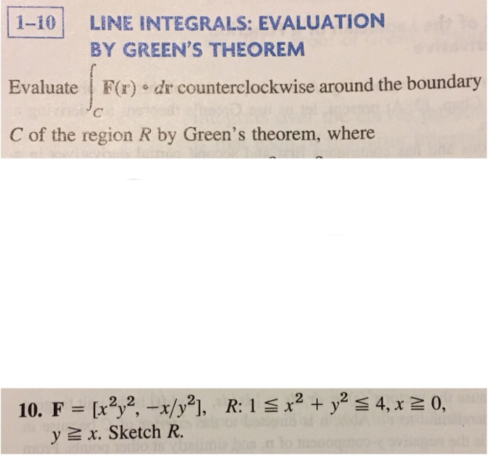 Solved 1-10 LINE INTEGRALS: EVALUATION BY GREEN'S THEOREM | Chegg.com