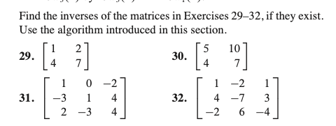Solved Find the inverses of the matrices in Exercises 29-32, | Chegg.com