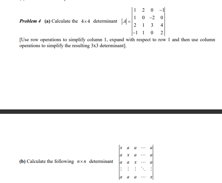Solved Problem 4 (a) Calculate the 4×4 determinant | Chegg.com