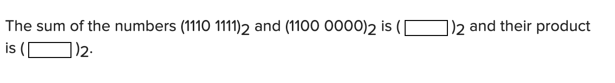 Solved The sum of the numbers (1110 1111)2 and (1100 0000)2 | Chegg.com
