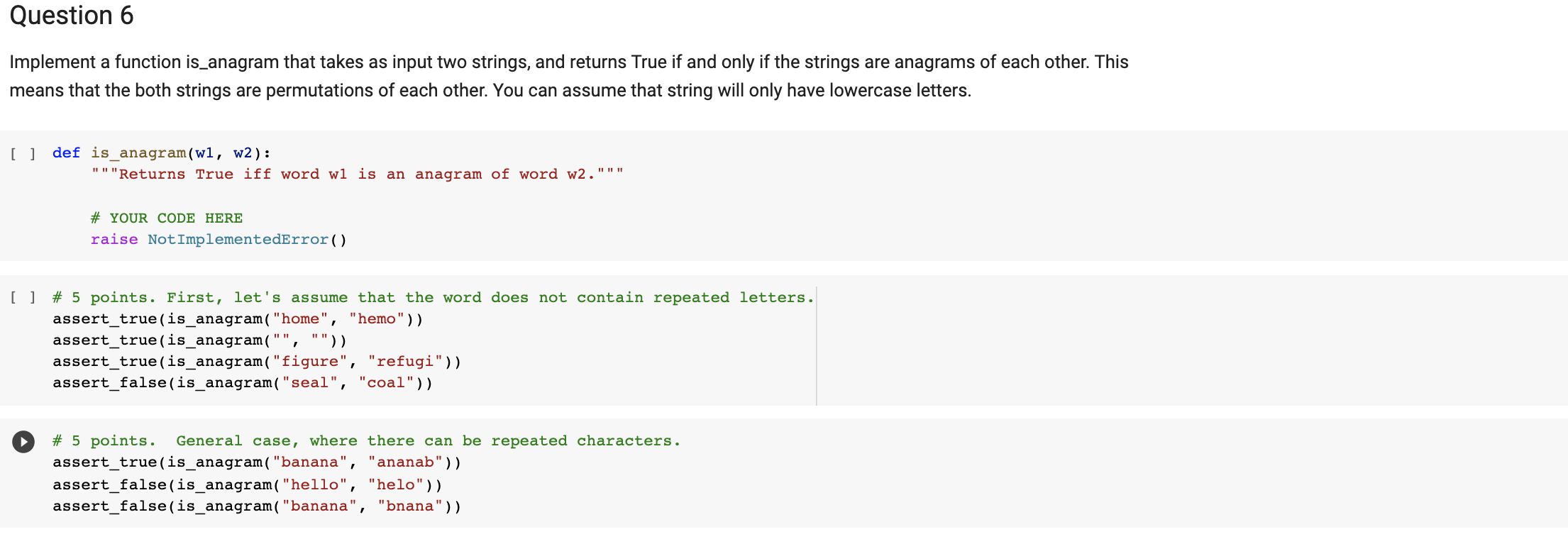Solved Implement a function is_anagram that takes as input | Chegg.com