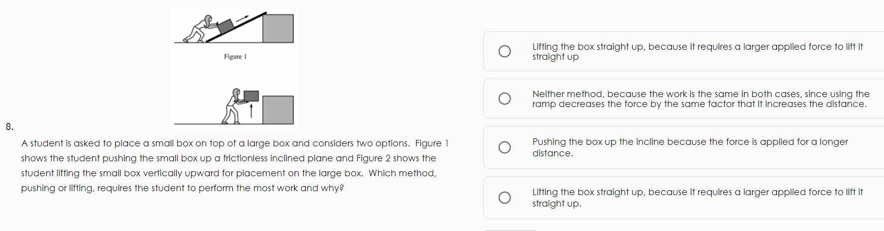 Solved Lifting the box straight up, because it requires a | Chegg.com