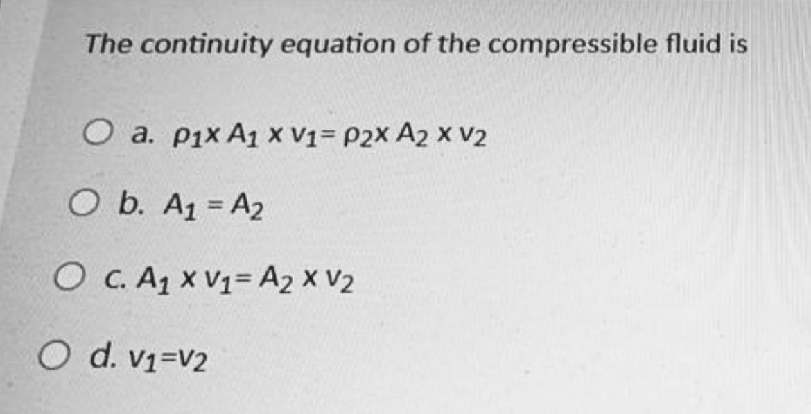 Solved The continuity equation of the compressible fluid is | Chegg.com