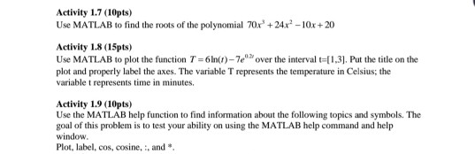 Solved Activity 1.7 (10pts) Use MATLAB to find the roots of | Chegg.com