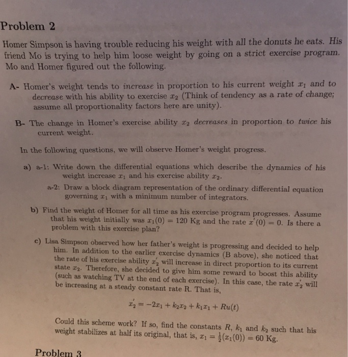 Solved Problem 2 Homer Simpson is having trouble reducing | Chegg.com