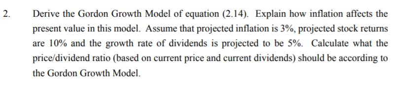 Solved 2. Derive the Gordon Growth Model of equation (2.14). | Chegg.com