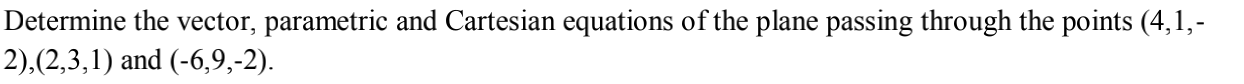 Solved Determine the vector, parametric and Cartesian | Chegg.com
