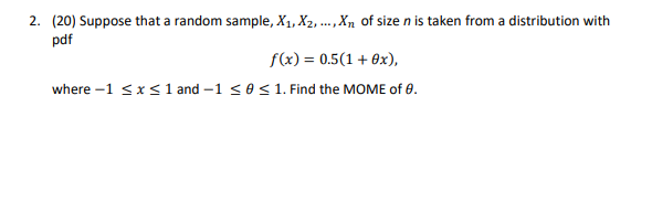 Solved 2. (20) Suppose that a random sample, X1,X2,…,Xn of | Chegg.com