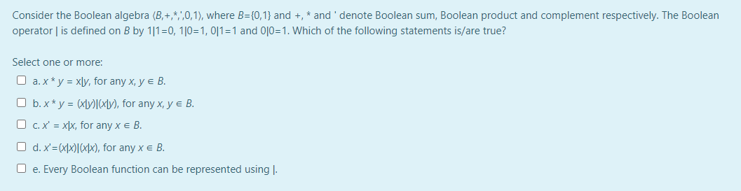 Solved Consider the Boolean algebra (B,+, *, ,0,1), where | Chegg.com