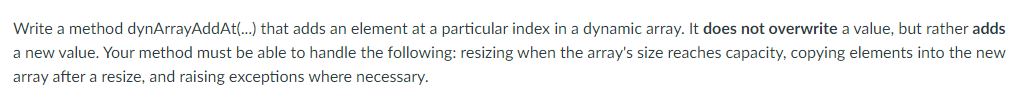 Solved Write a method dynArrayAddAt(...) that adds an | Chegg.com