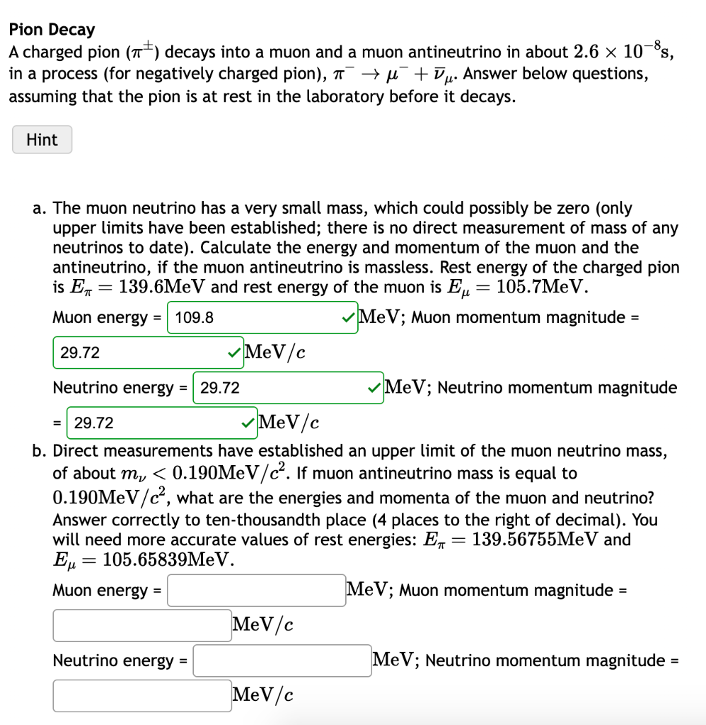 Solved Pion Decay A charged pion (π±)decays into a muon and | Chegg.com