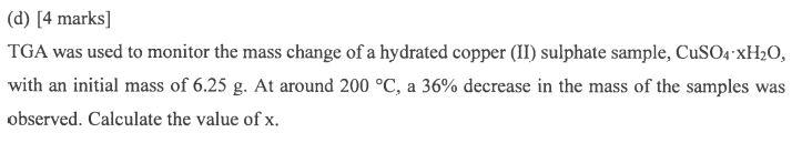 Solved (d) [4 marks ] TGA was used to monitor the mass | Chegg.com