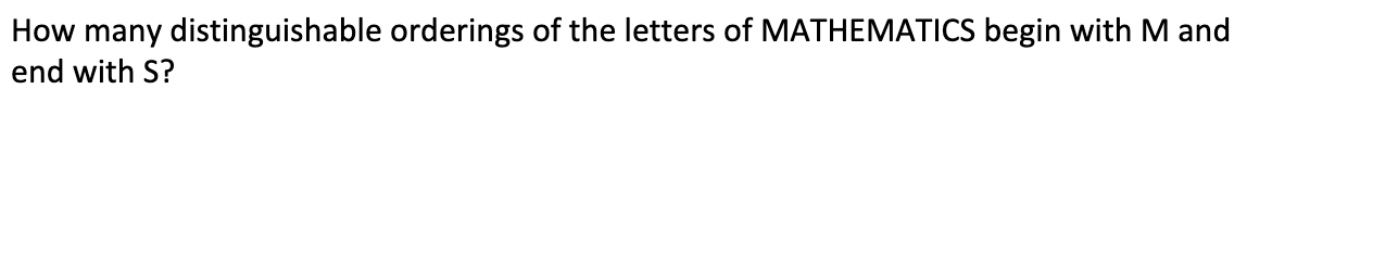 Solved How many distinguishable orderings of the letters of | Chegg.com