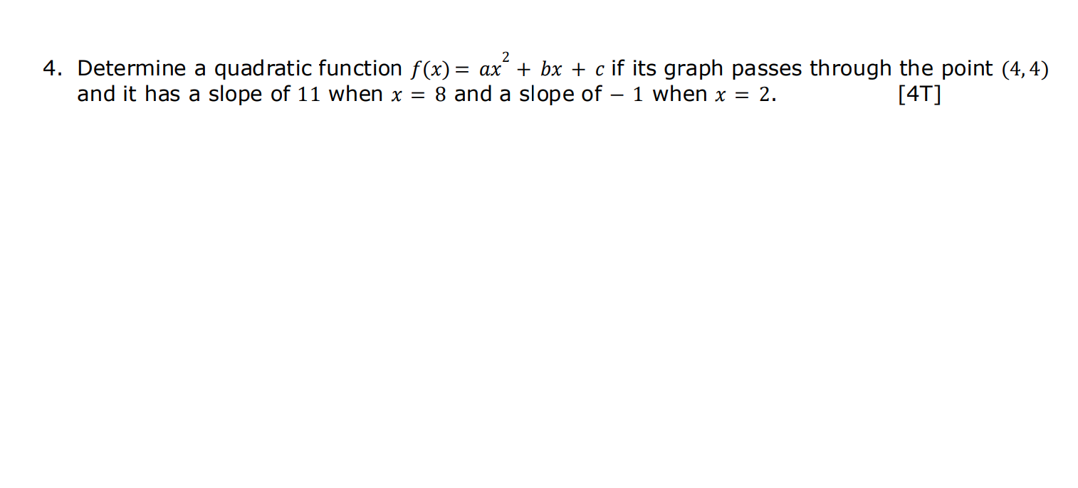 Solved Determine a quadratic function f(x)=ax2+bx+c if its | Chegg.com