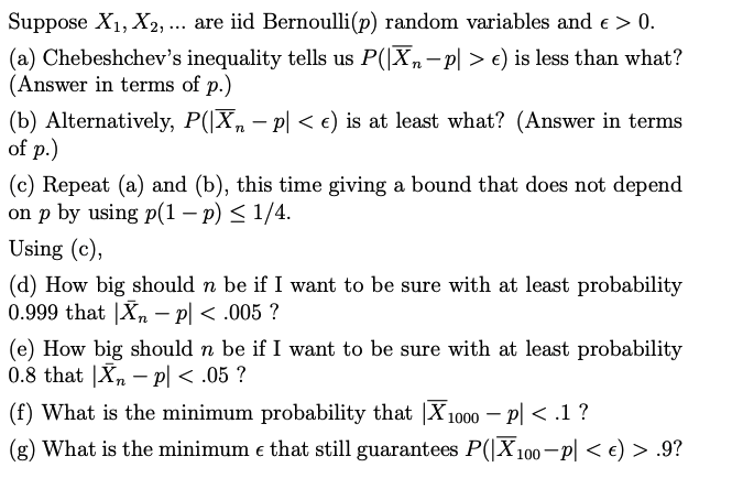 Solved Suppose X1,X2,… are iid Bernoulli (p) random | Chegg.com