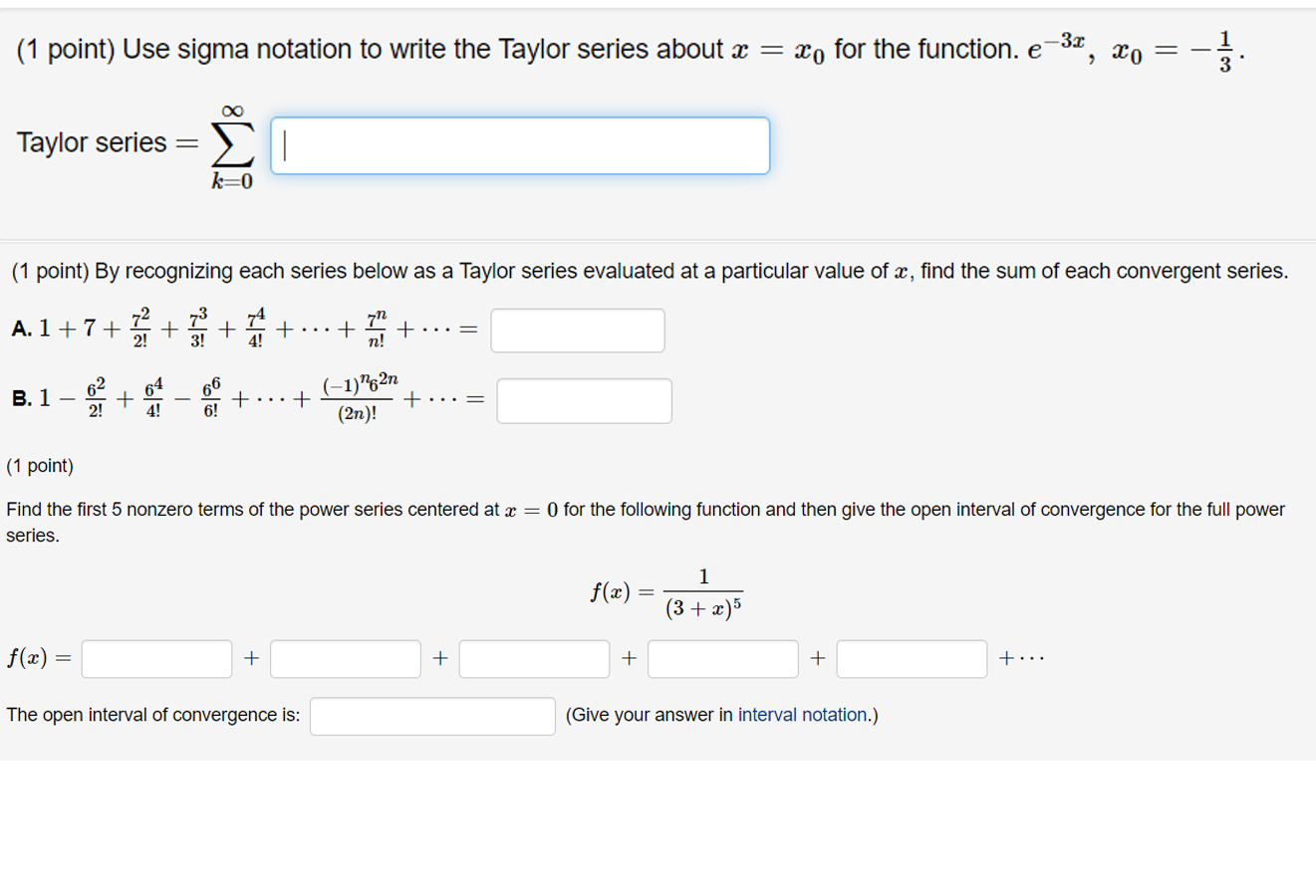 Solved (1 point) Use sigma notation to write the Taylor | Chegg.com Solved (1 point) Use sigma notation to write the Taylor | Chegg.com