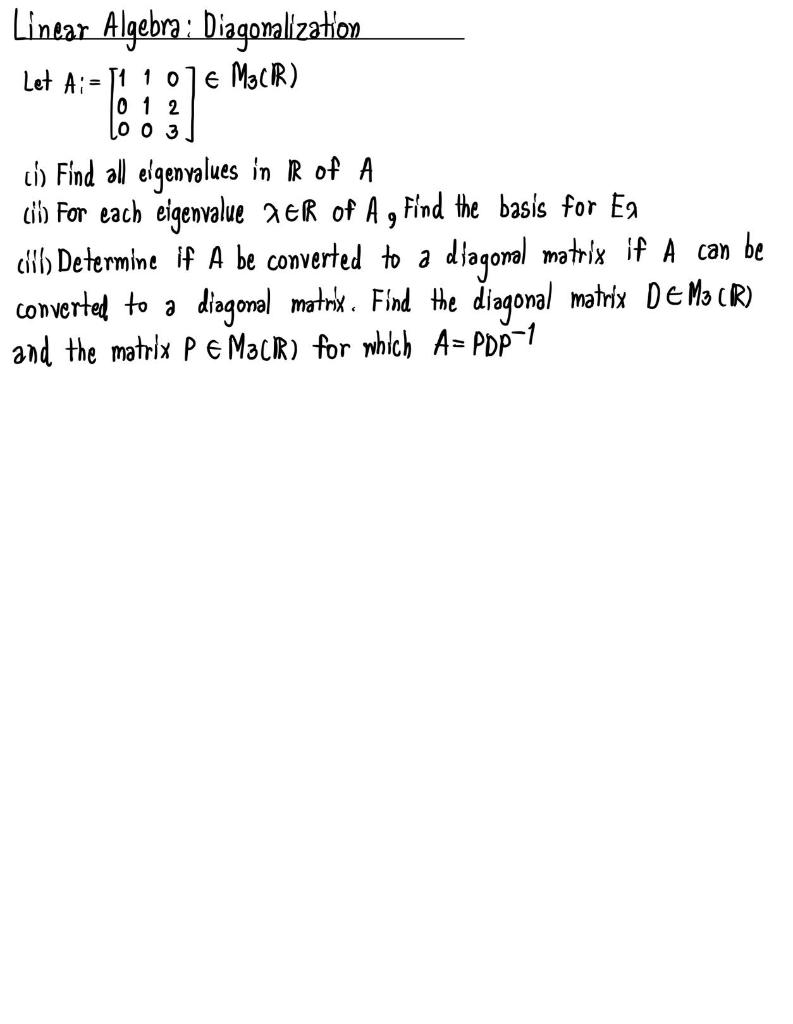 Solved Linear Algebra : Diagonalization Let A:= 11 10 E | Chegg.com