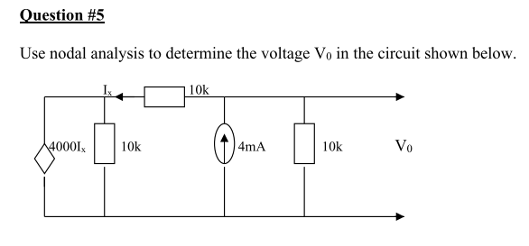 Solved Use nodal analysis to determine the voltage V0 in the | Chegg.com