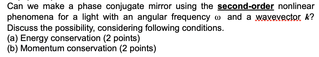 Solved Can we make a phase conjugate mirror using the | Chegg.com