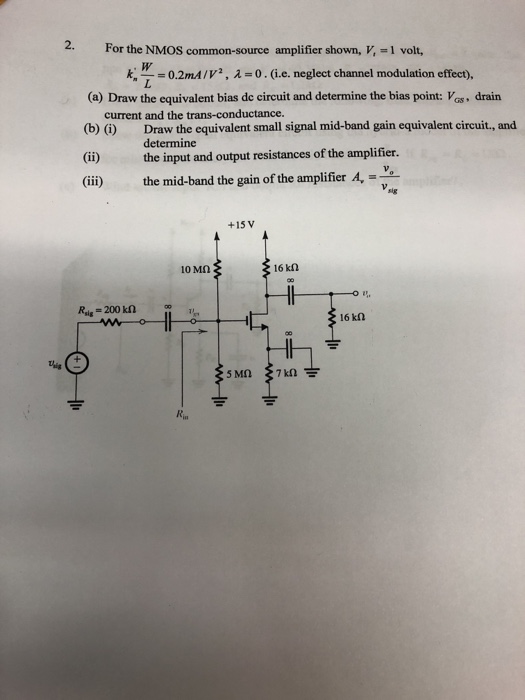 Solved 2 For the NMOS common-source amplifier shown, v, -1 | Chegg.com