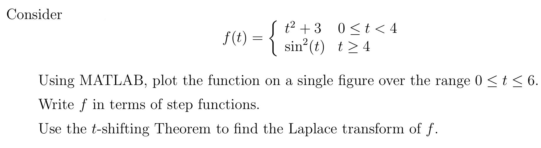 Solved Consider f(t)={t2+3sin2(t)0≤t