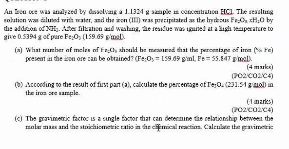 Solved An Iron Ore Was Analyzed By Dissolving A 1 1324 G