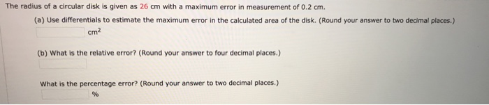 Solved The radius of a circular disk is given as 26 cm with | Chegg.com