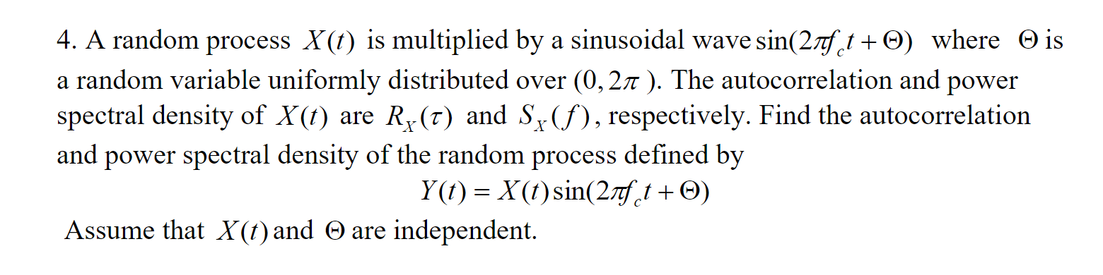 Solved X 4. A random process X(t) is multiplied by a | Chegg.com