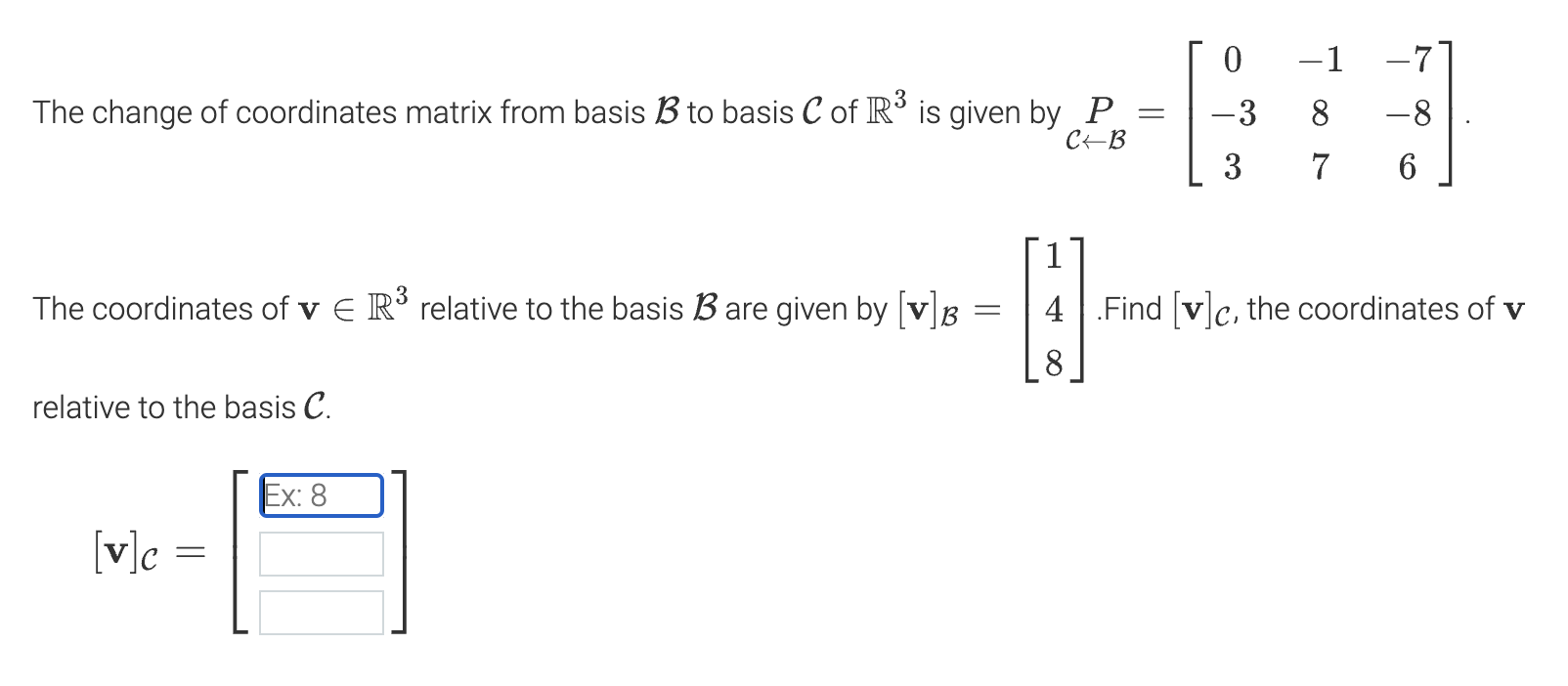 Solved The change of coordinates matrix from basis B to | Chegg.com