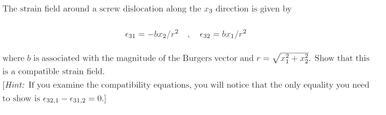 Solved The strain field around a screw dislocation along the | Chegg.com
