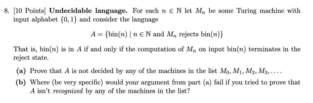 Solved 8. [10 Points] Undecidable language. For each n e N | Chegg.com