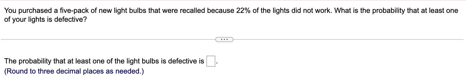 Solved You purchased a five-pack of new light bulbs that | Chegg.com