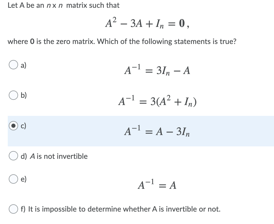 Solved Let A be an nx n matrix such that A2 – 3A + In = 0, = | Chegg.com