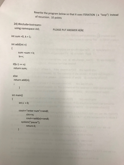 Solved Rewrite the program below so that it uses ITERATION | Chegg.com