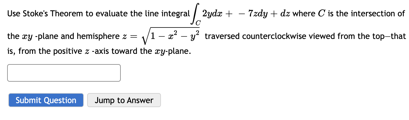 Solved Use Stoke's Theorem to evaluate the line integral | Chegg.com