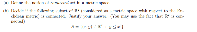 Solved (a) Define the notion of connected set in a metric | Chegg.com