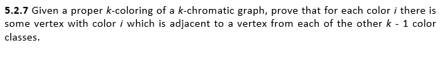 Solved 5.2.7 Given a proper k-coloring of a k-chromatic | Chegg.com