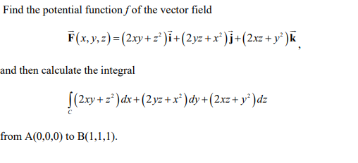 Solved Find the potential function f of the vector field | Chegg.com