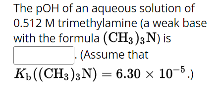 The pOH of an aqueous solution of 0.512M | Chegg.com