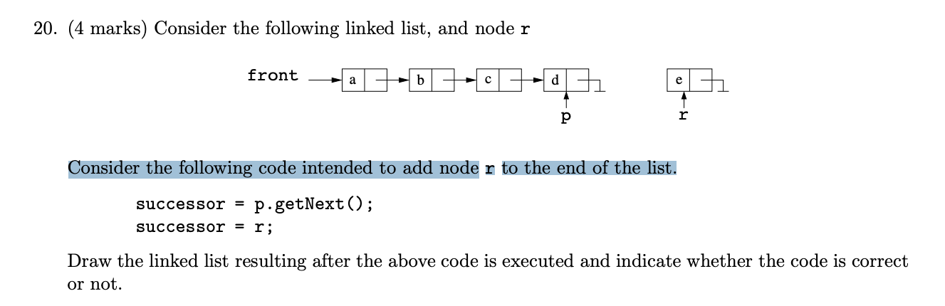 Solved 20. (4 marks) Consider the following linked list, and | Chegg.com