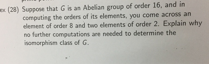 Solved ex (28) Suppose that G is an Abelian group of order | Chegg.com
