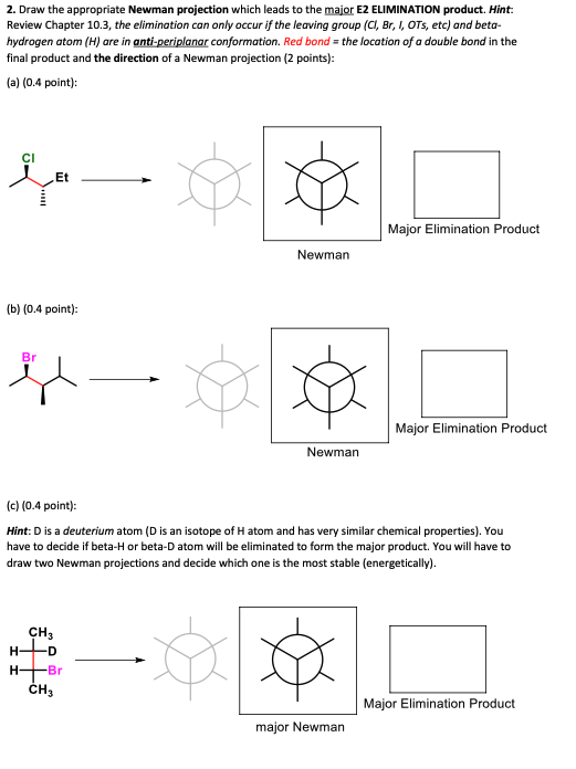Solved Draw the appropriate Newman projection which leads to | Chegg.com