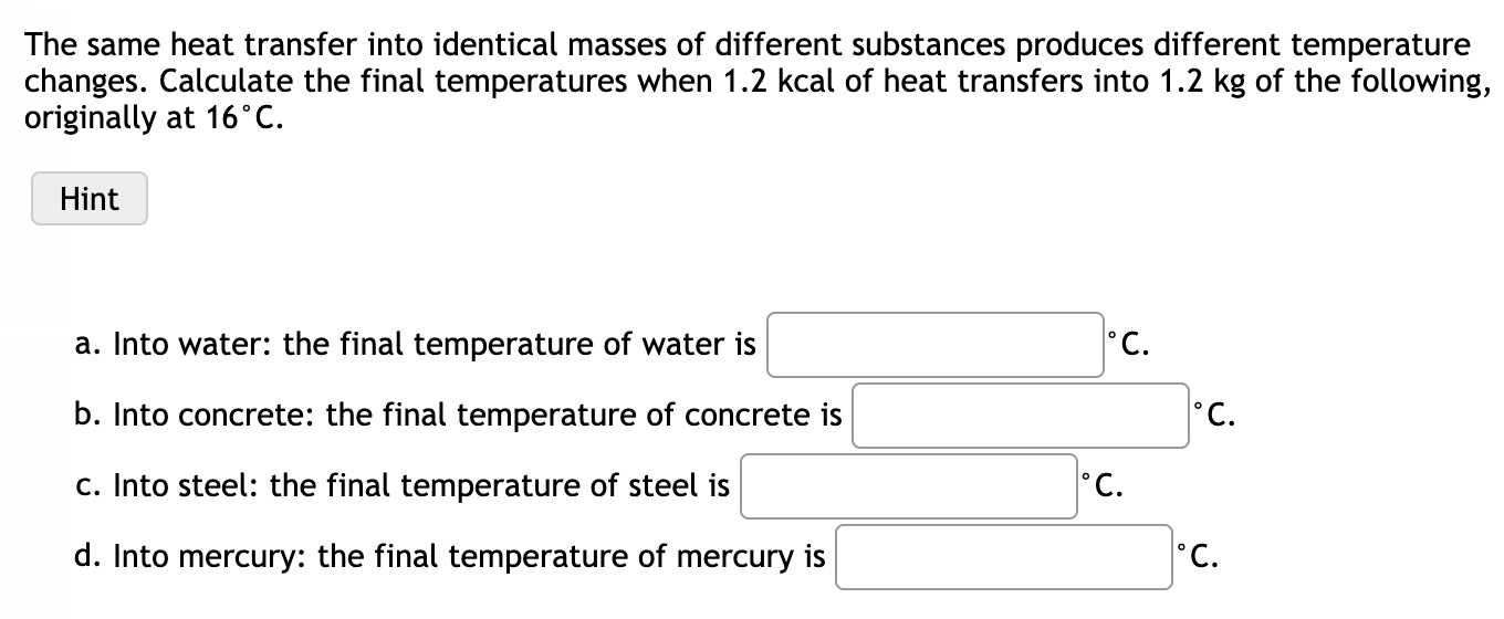 Solved The same heat transfer into identical masses of | Chegg.com