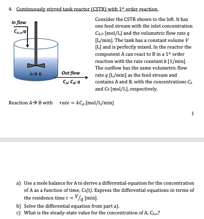 Solved 4. Continuously stirred tank reactor (CSTR) with 1st | Chegg.com
