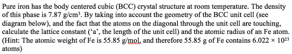 Solved Pure iron has the body centered cubic (BCC) crystal | Chegg.com