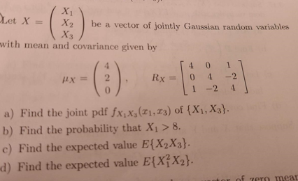 Solved Auct X = X1 X₂ be a vector of jointly Gaussian random | Chegg.com