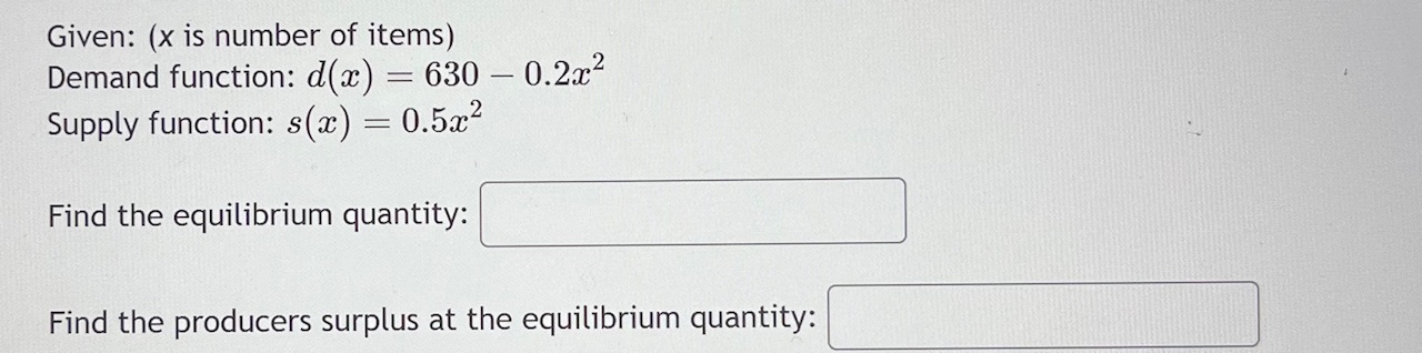 Solved Given: ( x is number of items) Demand function: | Chegg.com