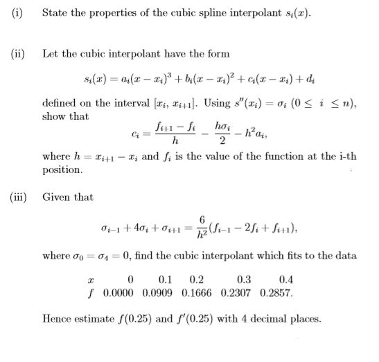 Solved (i) State the properties of the cubic spline | Chegg.com