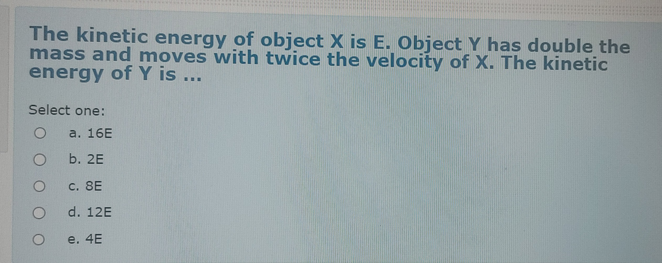 Solved The Kinetic Energy Of Object X is E object Y has